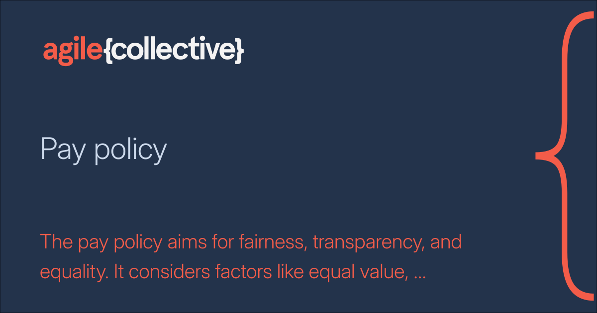 Pay policy | Agile Collective Staff Handbook