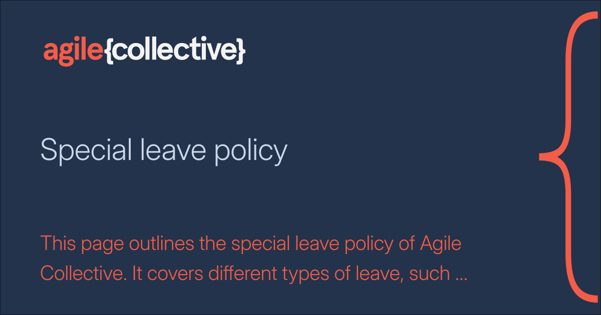 Special leave policy | Agile Collective Staff Handbook