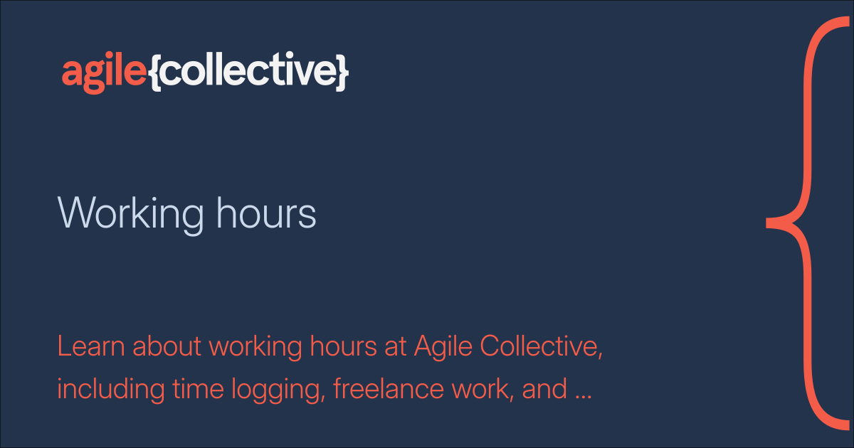 Working hours | Agile Collective Staff Handbook